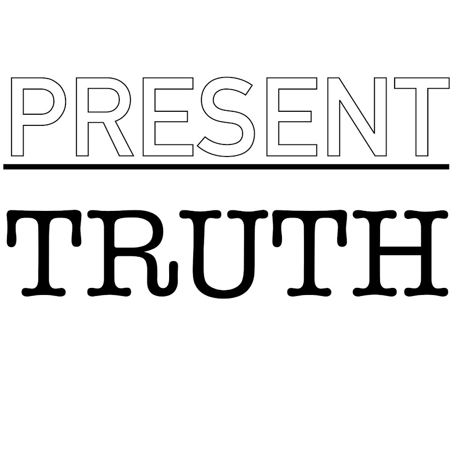 PRESENT TRUTH - YouTube