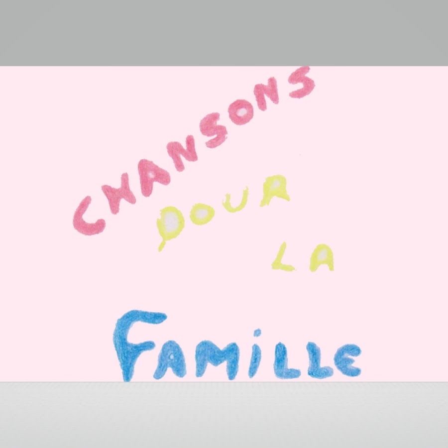 Chansons Pour la Famille - YouTube
