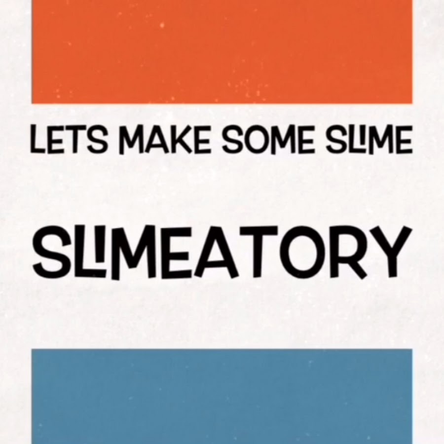 Slimeatory - YouTube