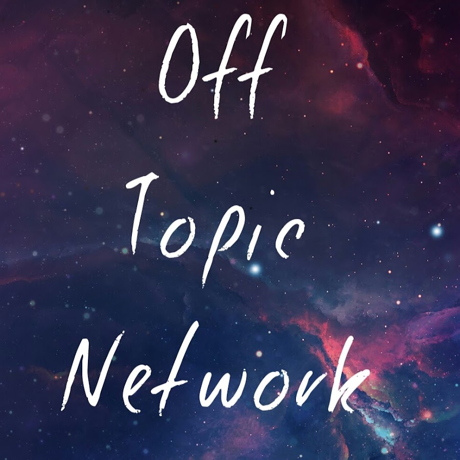 Off Topic Network - YouTube
