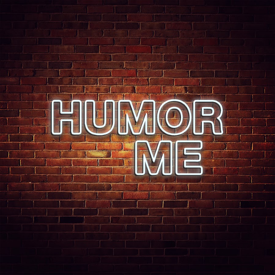 Humor Me - YouTube
