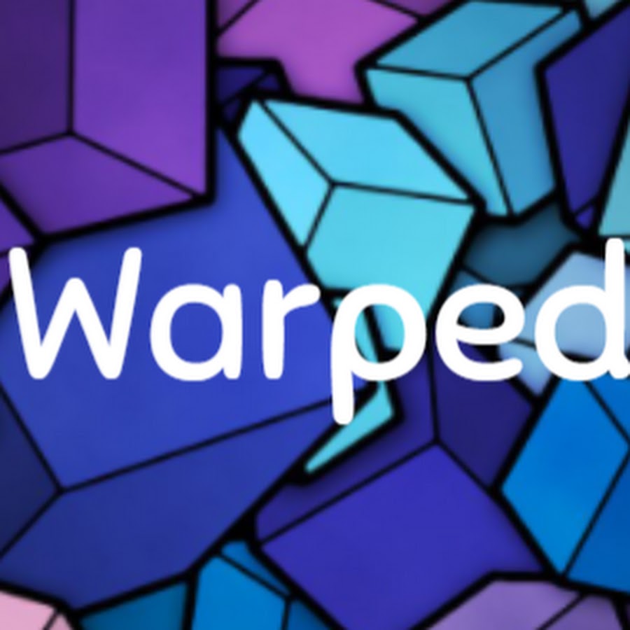 Warped - YouTube