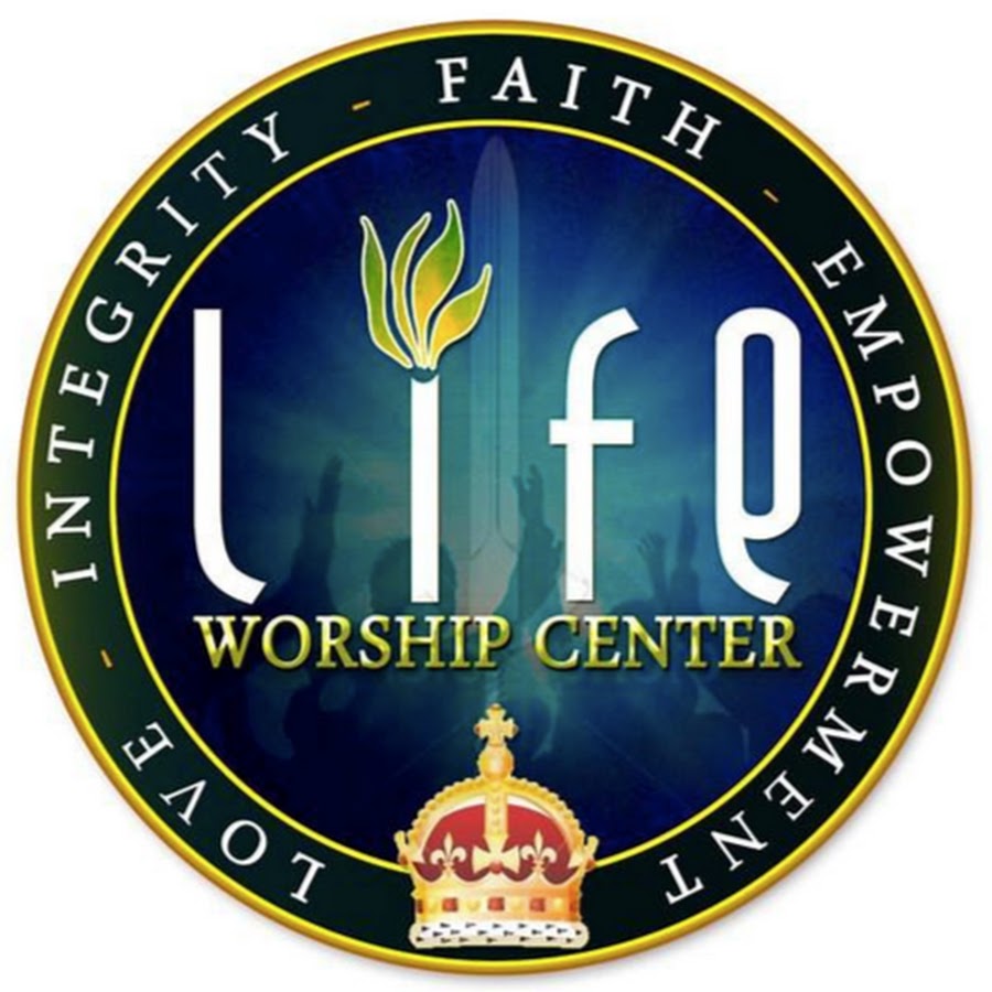 Life Worship Center - YouTube