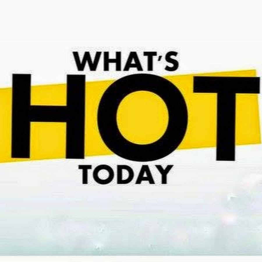 What's Hot Today - YouTube