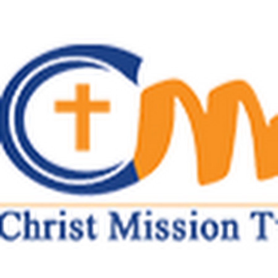 Christ Mission tv - YouTube