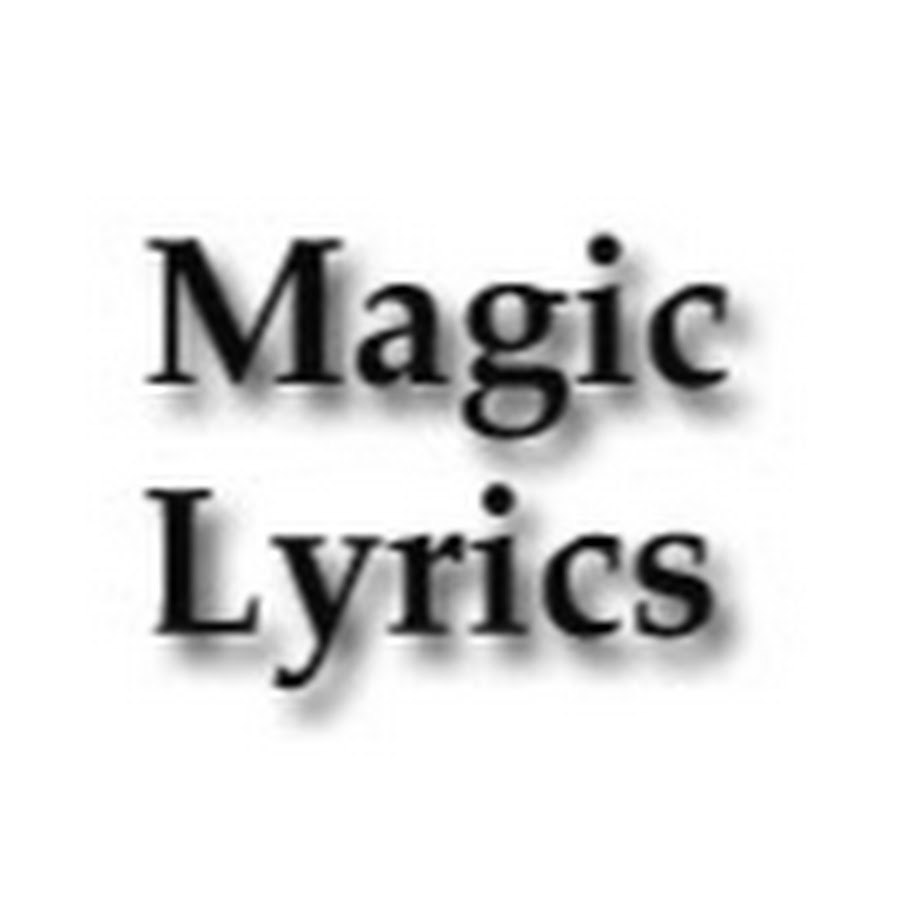 Magic Lyrics - YouTube