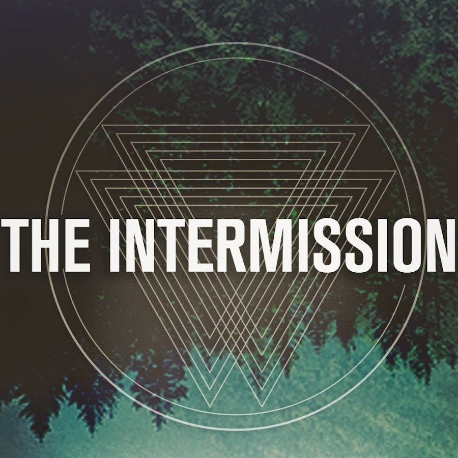 The Intermission - YouTube
