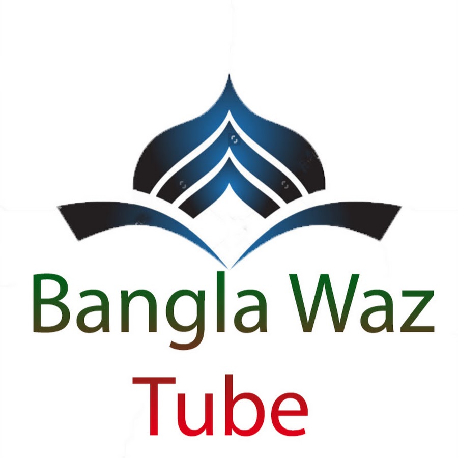 Bangla Waz Tube - YouTube