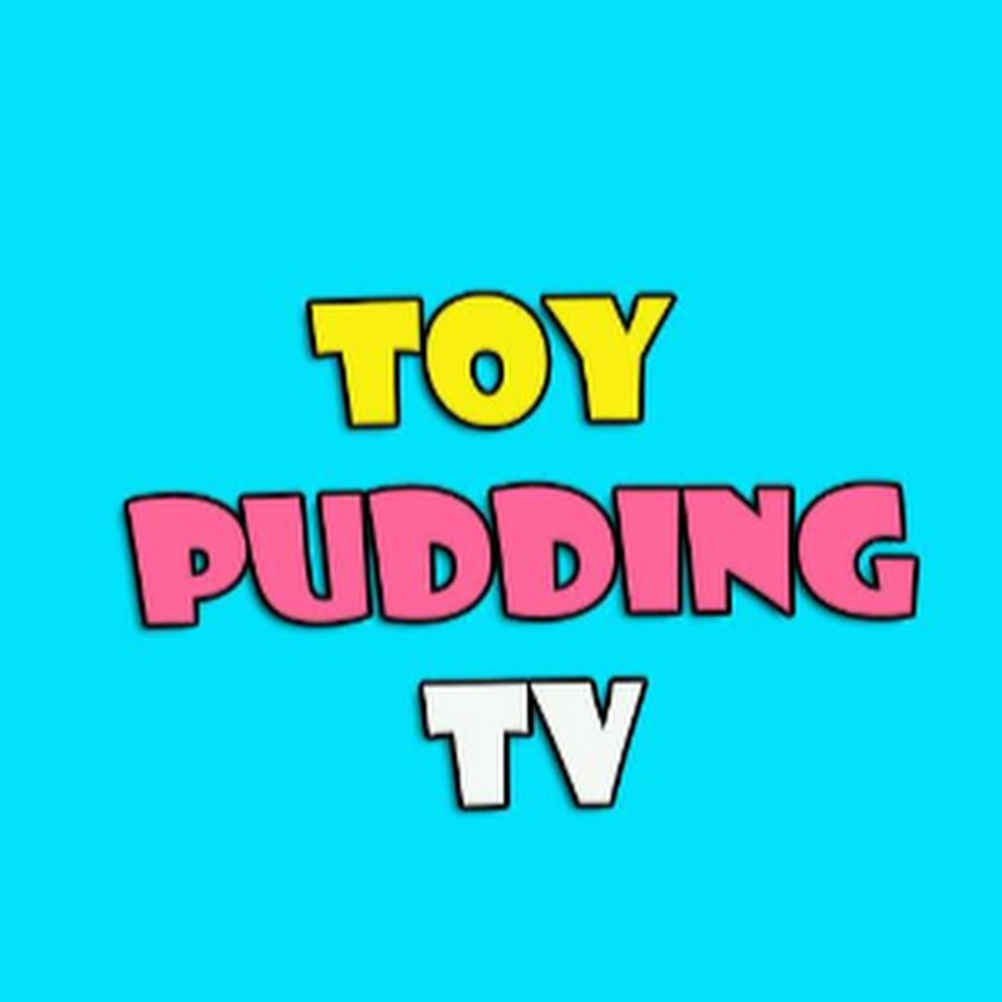 Toy Pudding TV - YouTube