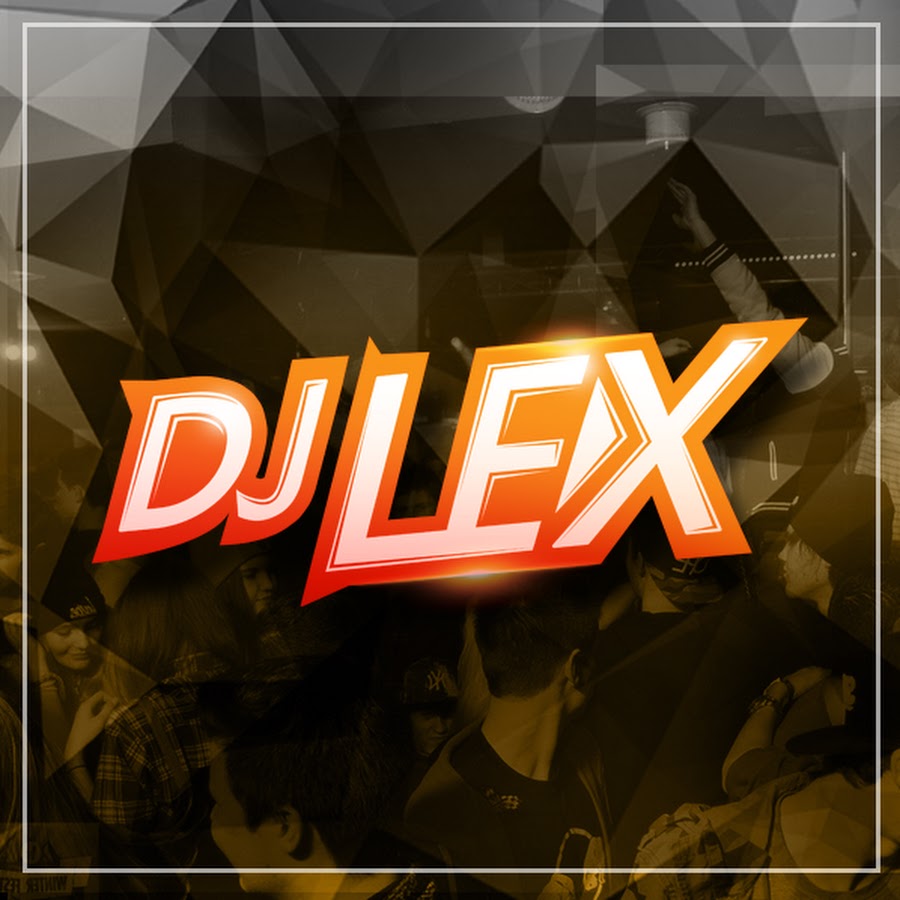 Dj Lex - YouTube
