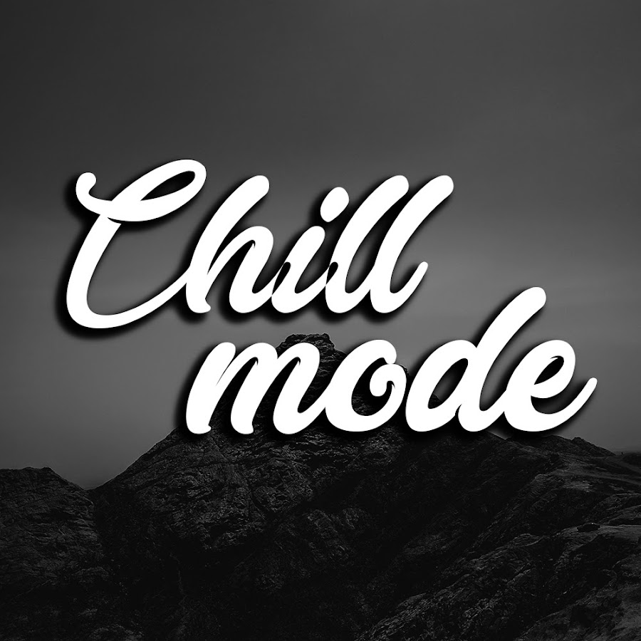Chill Mode - YouTube