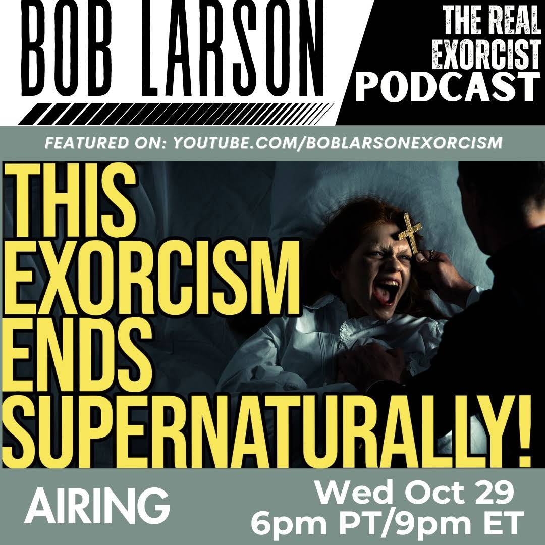 Post from Bob Larson... The REAL Exorcist!