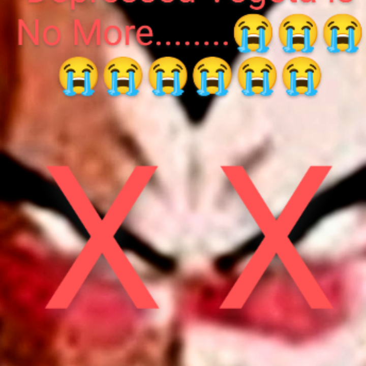 Post from Depressed Vegeta (Retired)