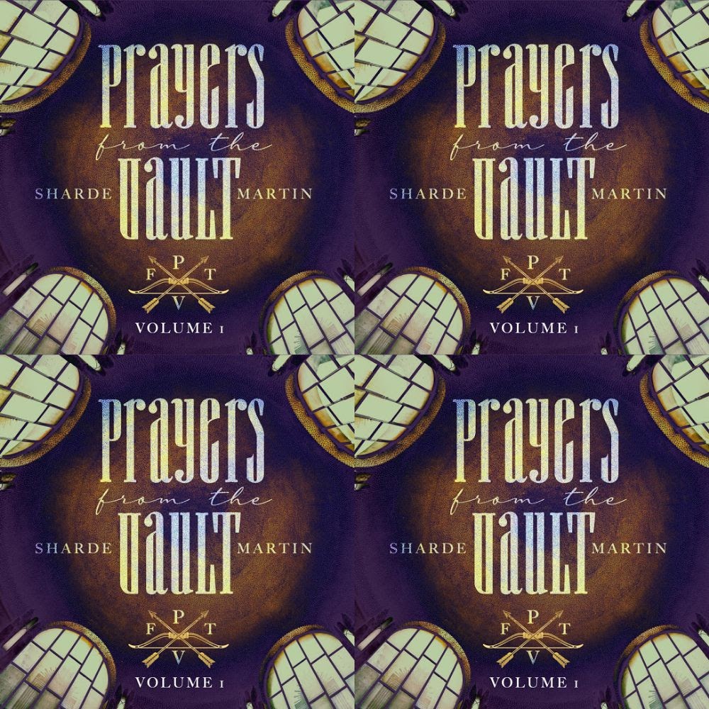 Prayers from the Vault Volume 1 - Sharde Martin