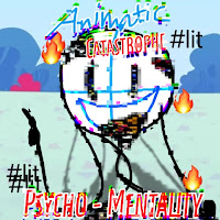 Post from LWP: Animatic Catastrophe - Psycho Mentality
