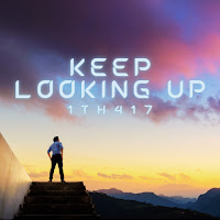 Post from Keep Looking Up 1TH417