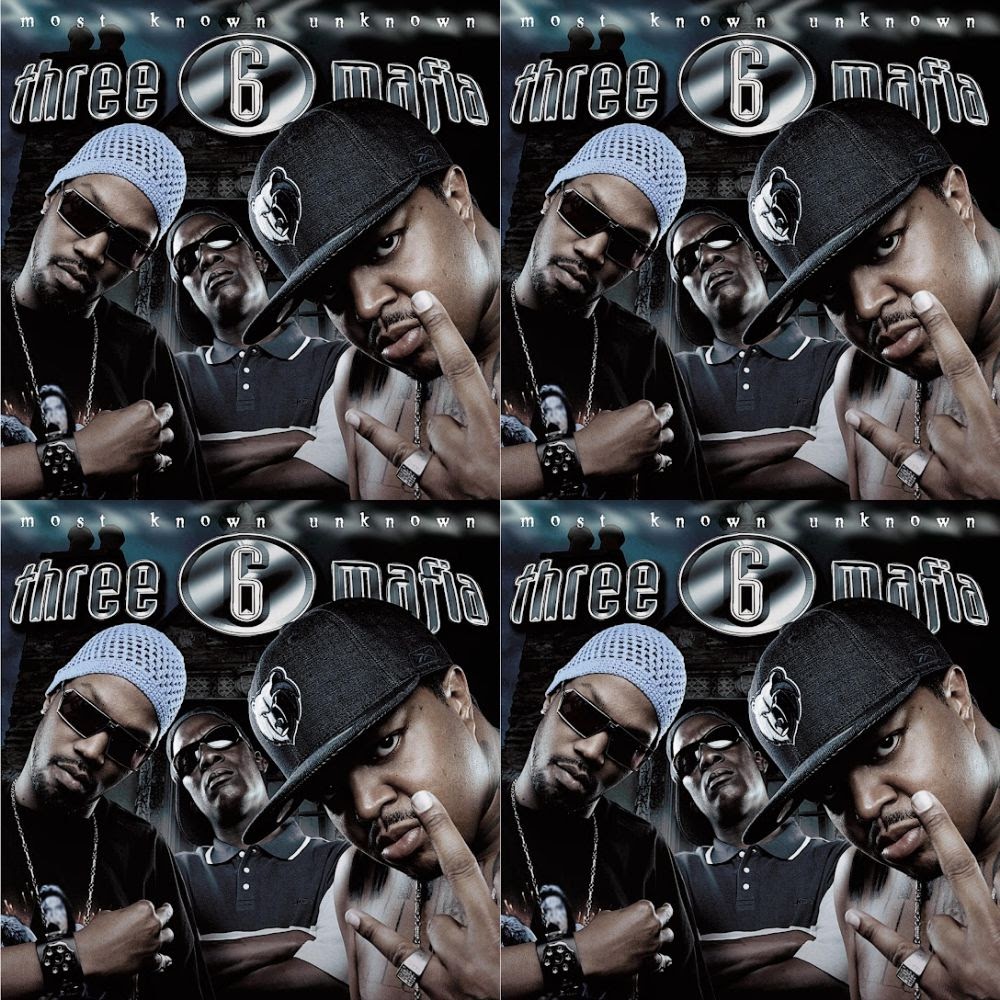 Three 6 Mafia - Most Known Unknown (2005)