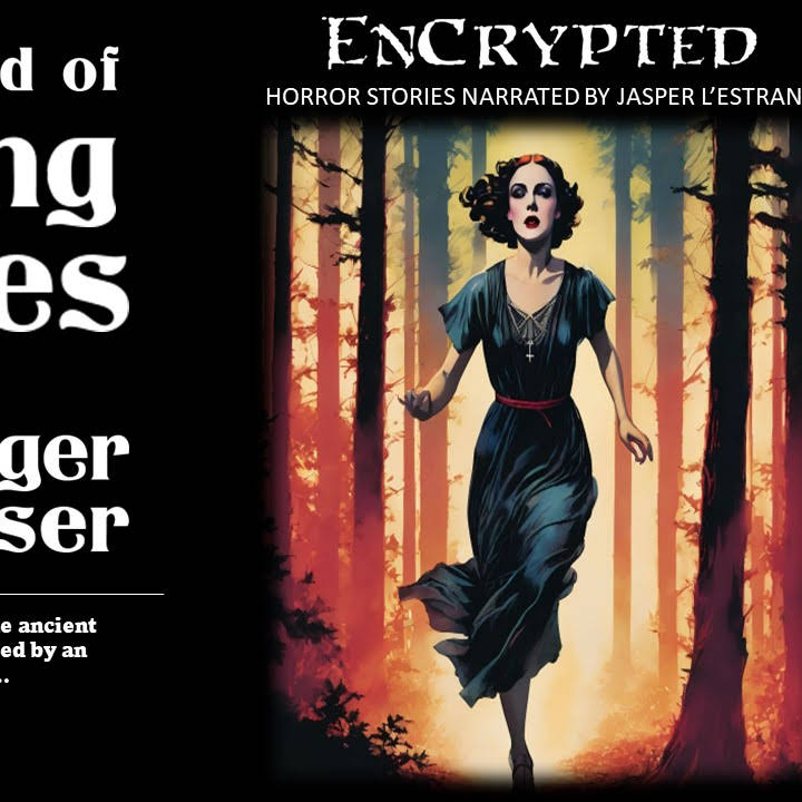 Post from EnCrypted Horror - Jasper L'Estrange, Narrator